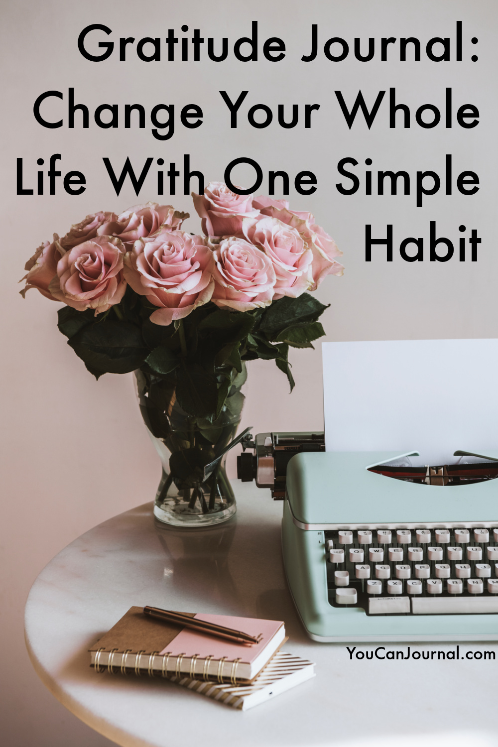 Gratitude Journal | Change Your Whole Life With One Simple Habit