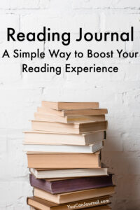 Reading Journal | A Simple Way to Boost Your Reading Experience