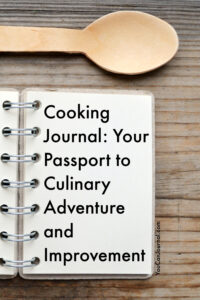 Cooking Journal | A Passport to Culinary Adventure & Improvement