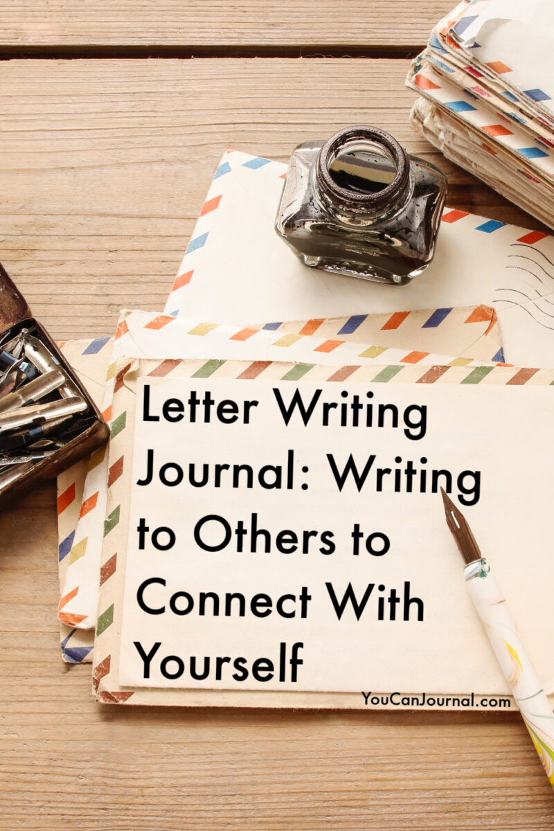 Letter Writing Journal | Writing to Others to Connect With Yourself