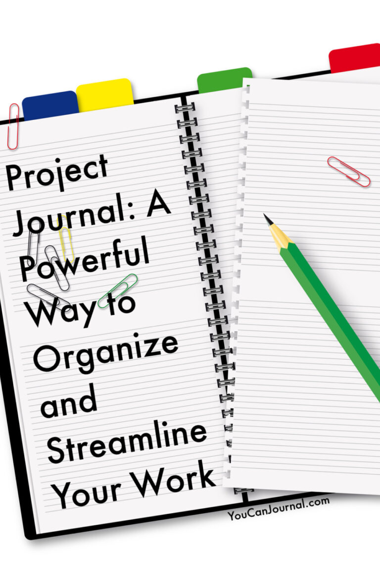 Project Journal | THE Way to Organize and Streamline Your Work