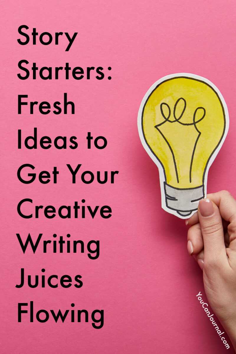 Story Starters | Fresh Ideas to Get Creative Writing Juices Flowing