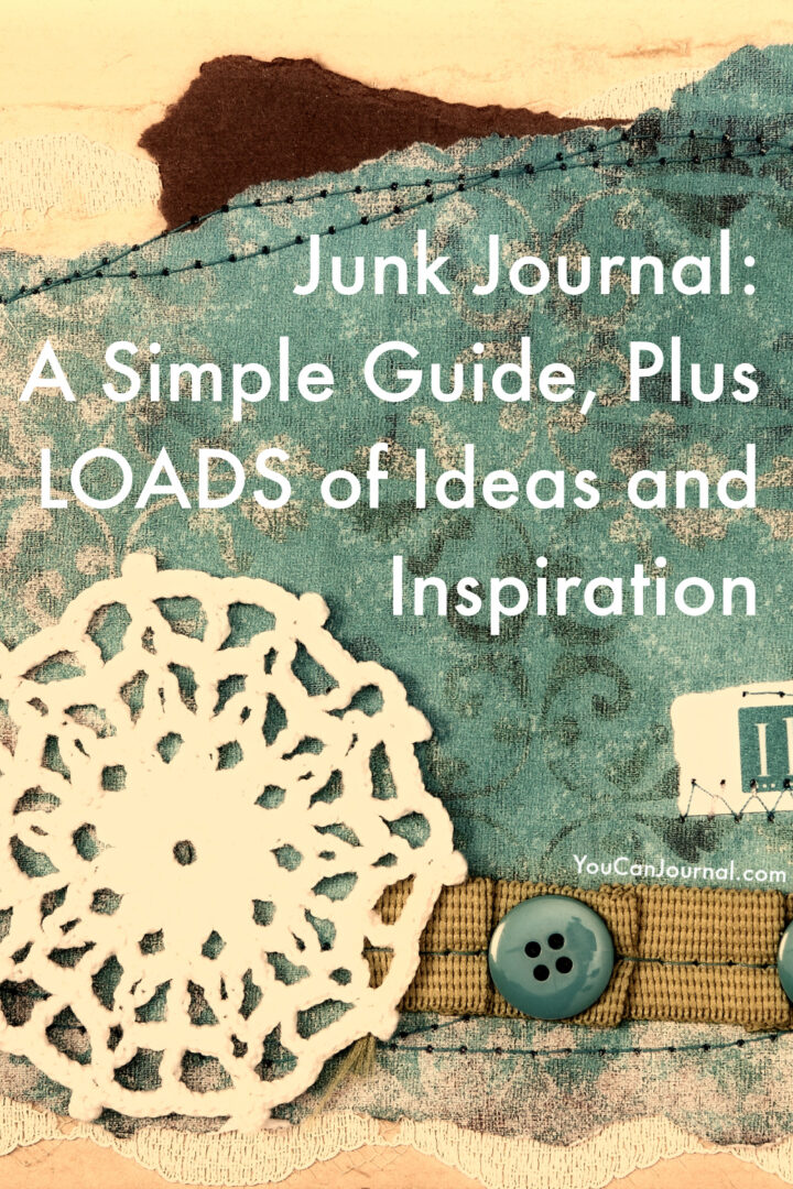 Junk Journal: A Simple Guide, Plus LOADS of Ideas and Inspiration