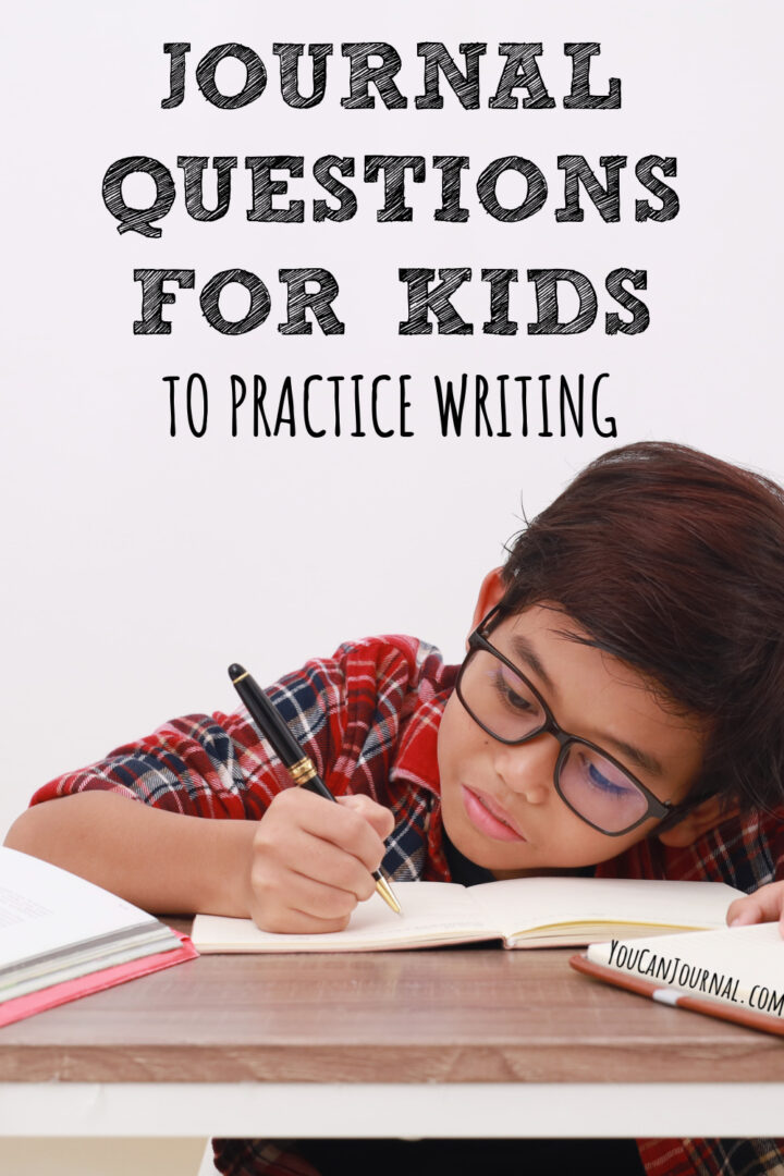 375 Journal Questions for Kids to Practice Writing