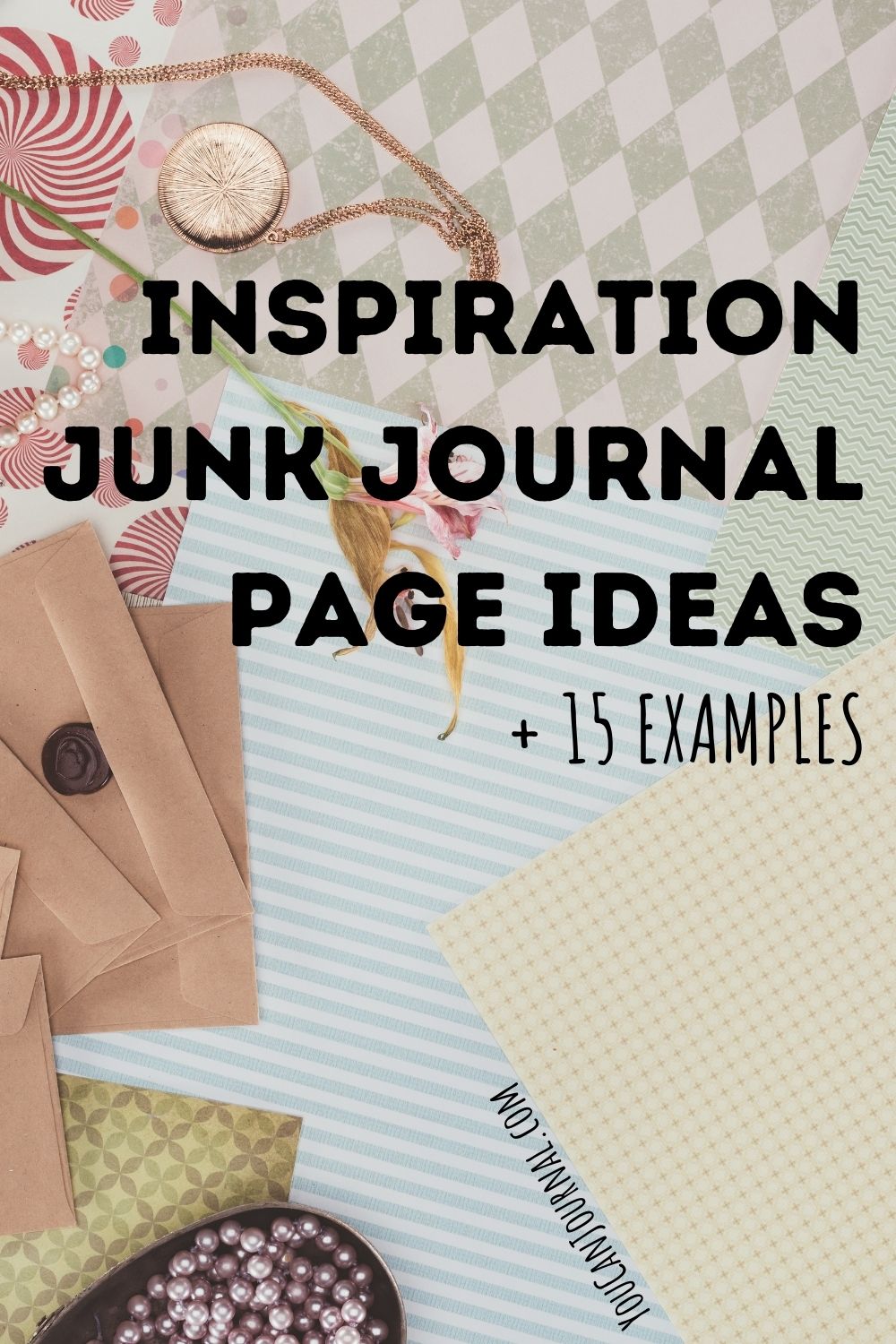 Inspiration Junk Journal Page Ideas + 15 Examples